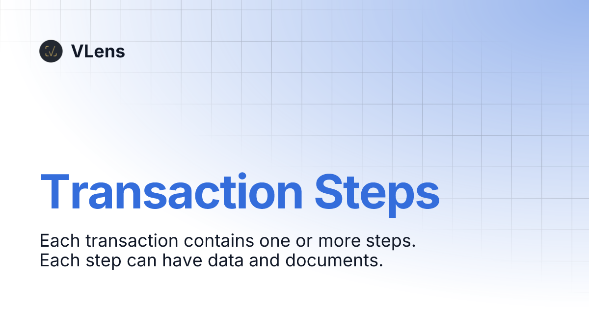 Transaction Steps | VLens